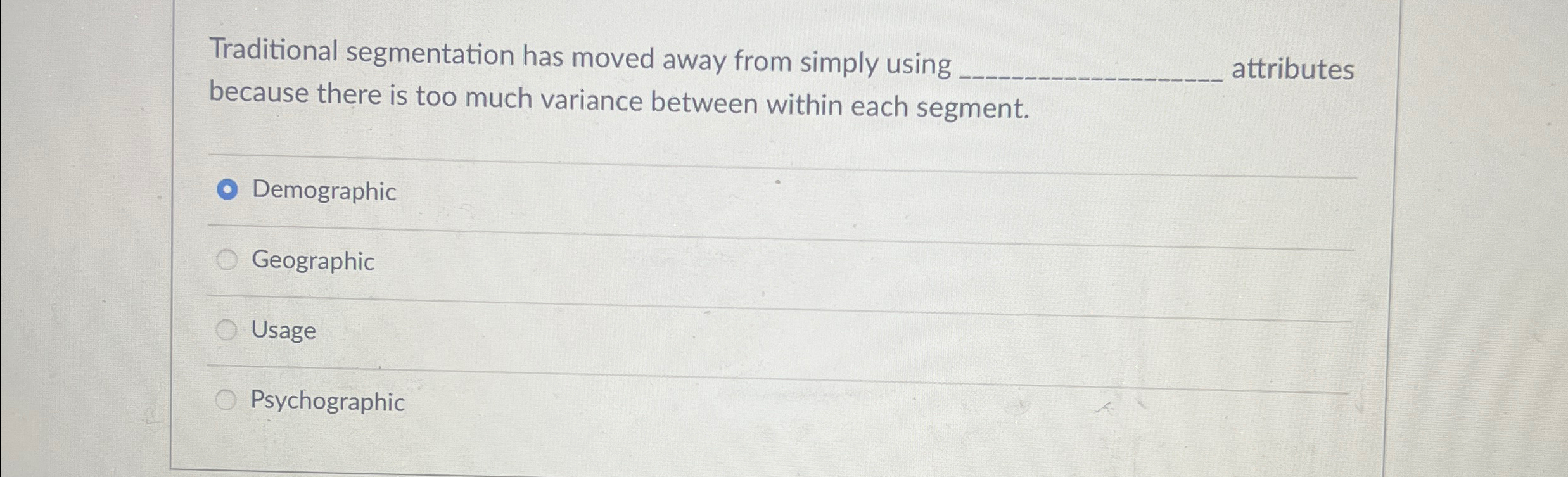Solved Traditional segmentation has moved away from simply | Chegg.com