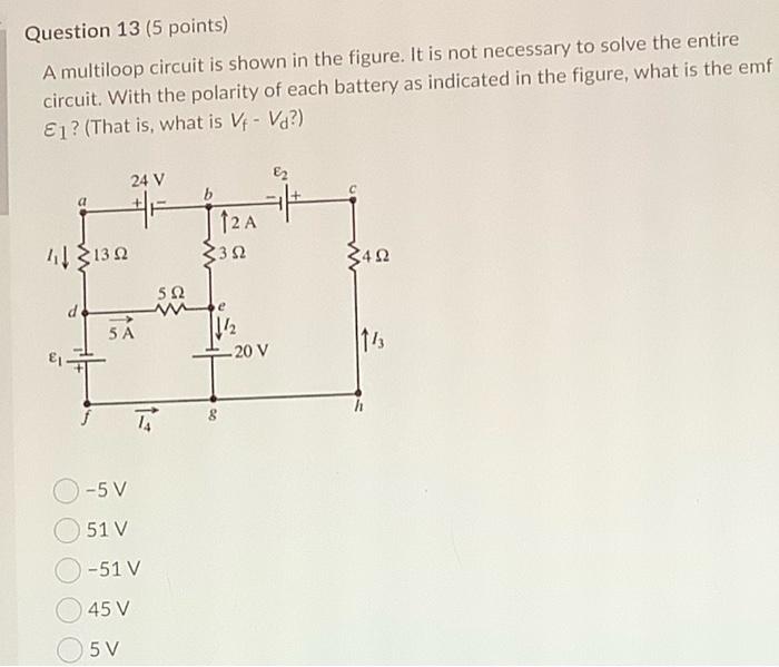 Solved Question 13 (5 points) A multiloop circuit is shown | Chegg.com