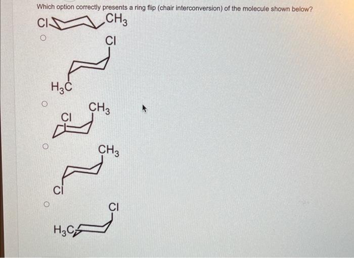 Solved Which option correctly presents a ring flip (chair | Chegg.com