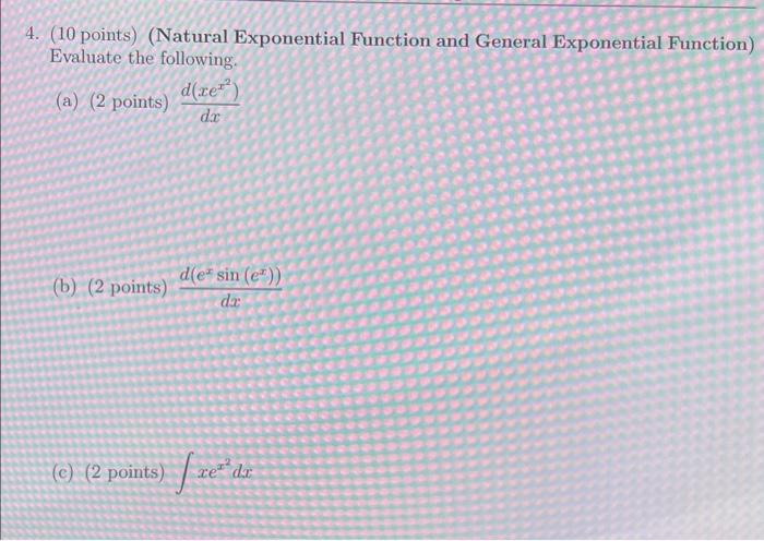 Solved 4. (10 points) (Natural Exponential Function and | Chegg.com