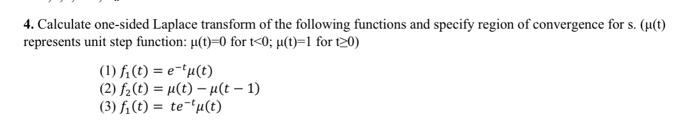 Solved 4. Calculate one-sided Laplace transform of the | Chegg.com