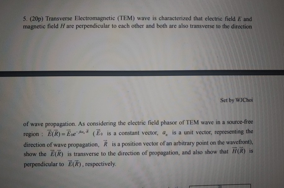 Solved 5. (20p) Transverse Electromagnetic (TEM) wave is | Chegg.com