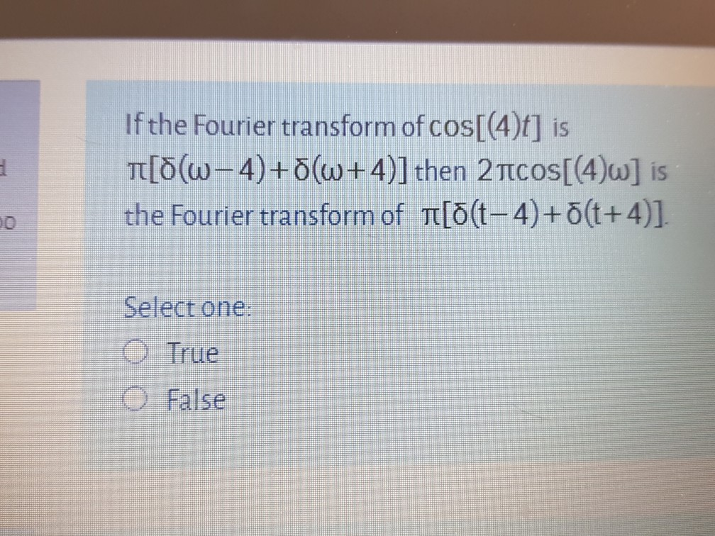Solved 2 If the Fourier transform of cos[(4)t] is | Chegg.com