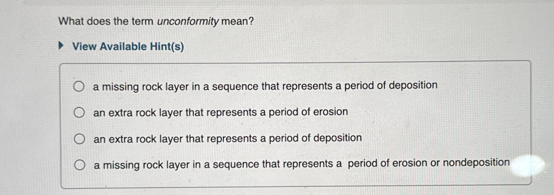 Solved What does the term unconformity mean?View Available | Chegg.com