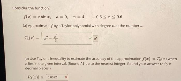 Solved Consider the function. f(x)=xsinx,a=0,n=4,−0.6≤x≤0.6 | Chegg.com