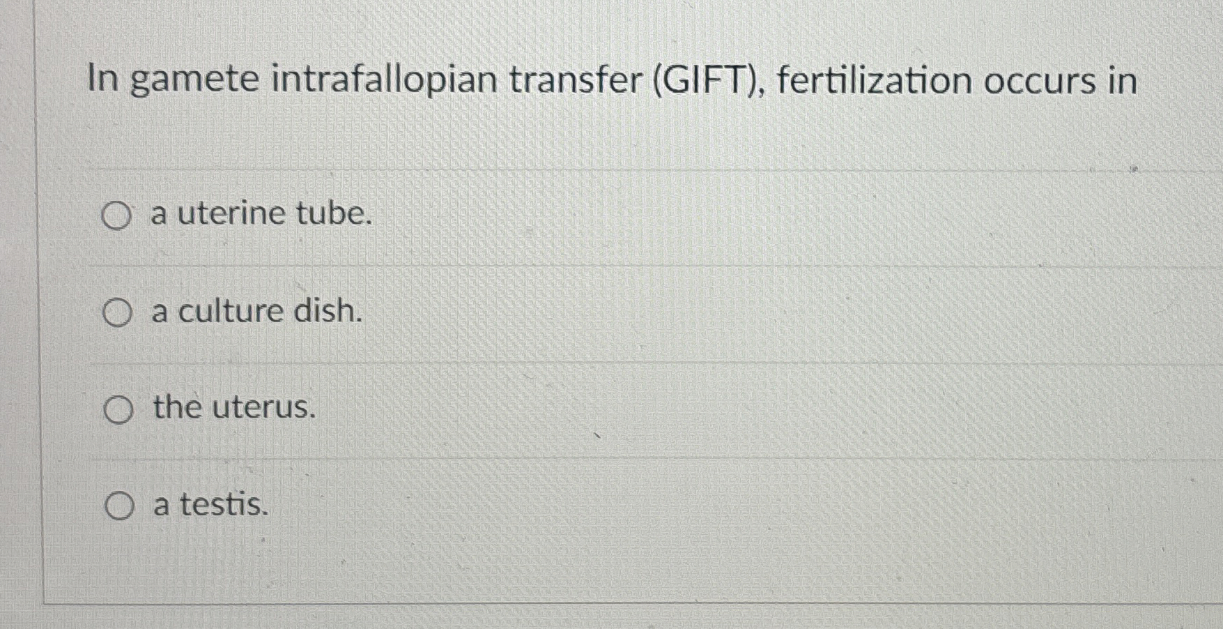 Solved In gamete intrafallopian transfer (GIFT), | Chegg.com