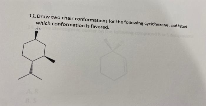 Solved 11. Draw two chair conformations for the following | Chegg.com