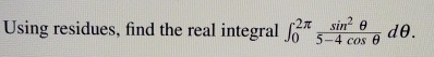 Solved Using residues, find the real integral | Chegg.com