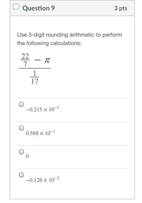 Solved Question 9 3 pts Use 3-digit rounding arithmetic to | Chegg.com
