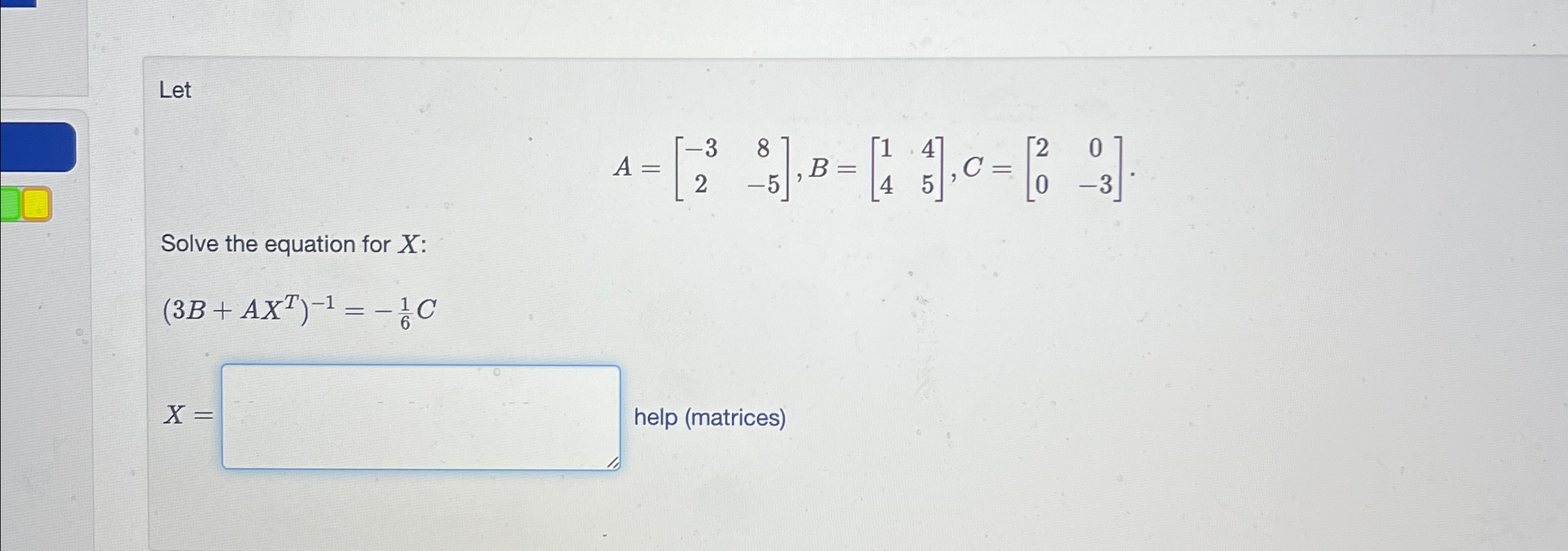 Solved LetA=[-382-5],B=[1445],C=[200-3]Solve the equation | Chegg.com