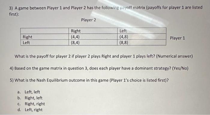 Solved 3) A game between Player 1 and Player 2 has the | Chegg.com