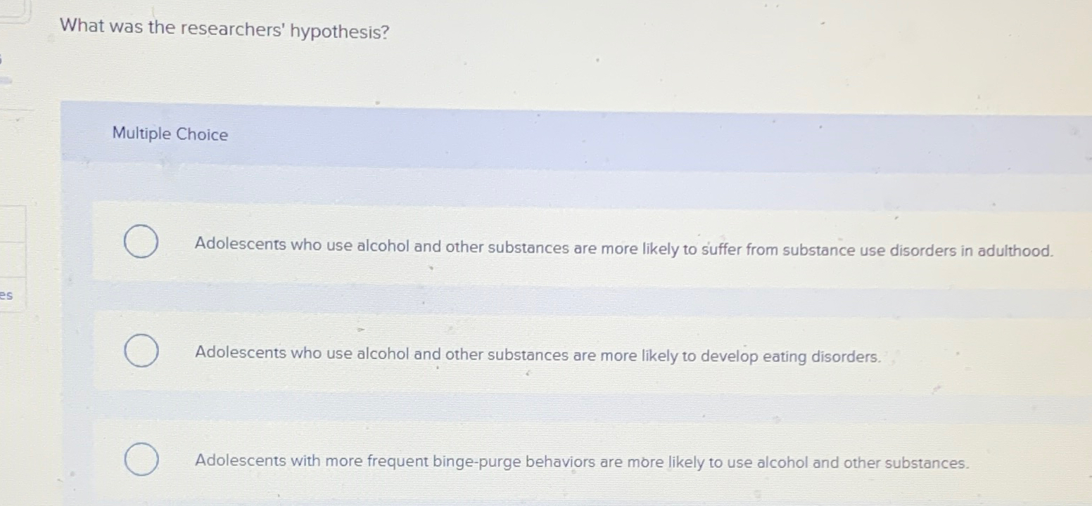 Solved What was the researchers' hypothesis?Multiple | Chegg.com
