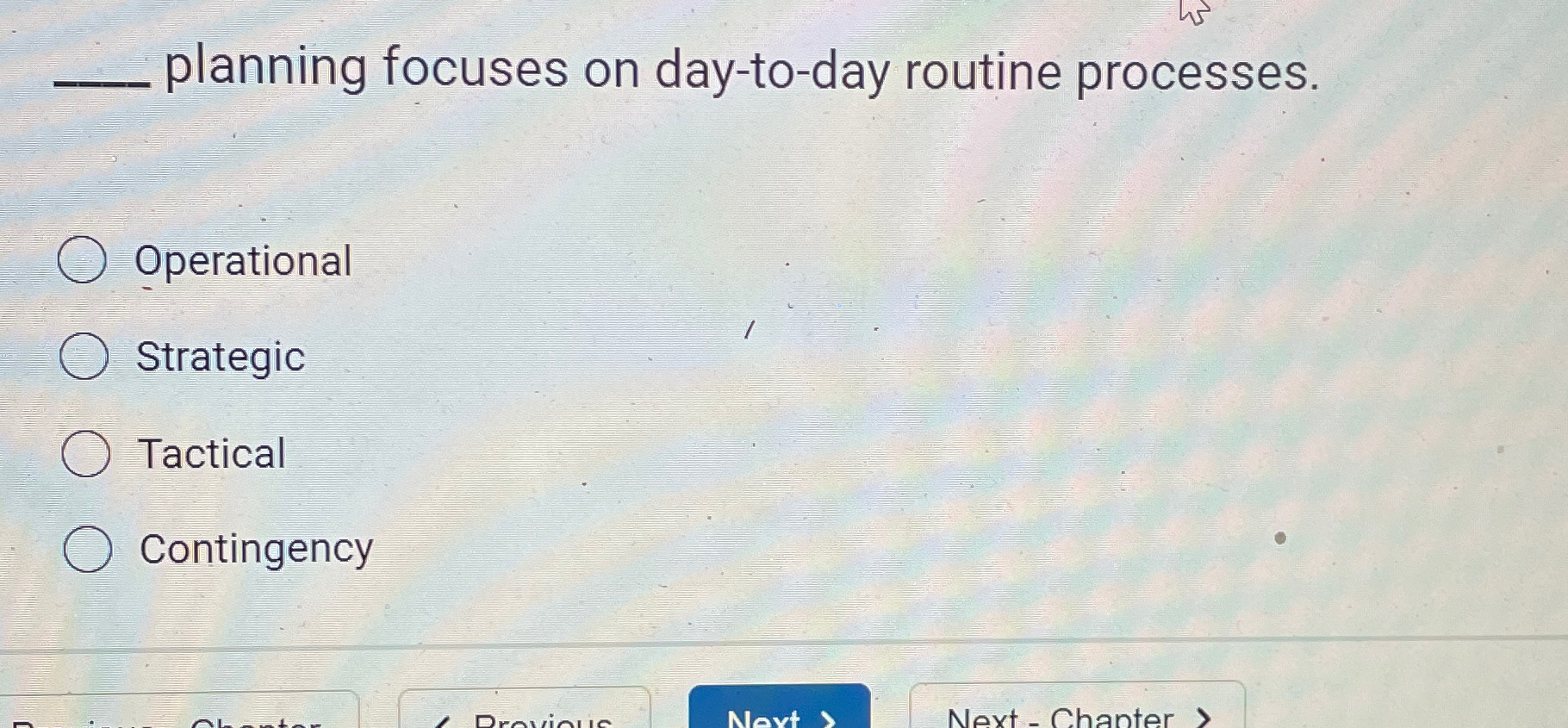 Solved q, ﻿planning focuses on day-to-day routine | Chegg.com
