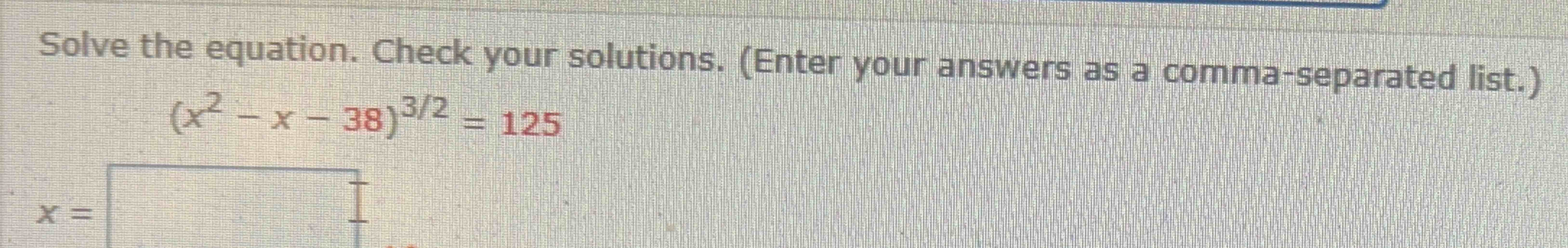 Solved Solve the equation. Check your solutions. (Enter | Chegg.com