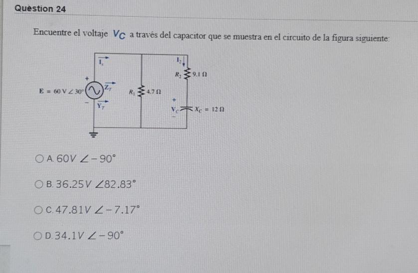 Solved Question 24 Encuentre el voltaje Vc a través del | Chegg.com