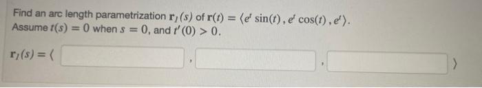 Solved Find an arc length parametrization rl(s) of | Chegg.com