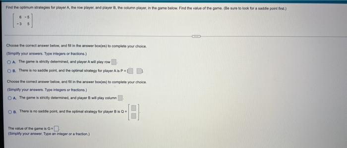 Solved Find the optimum strategies for player A, the row | Chegg.com