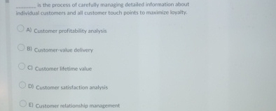 Solved is the process of carefully managing detailed | Chegg.com