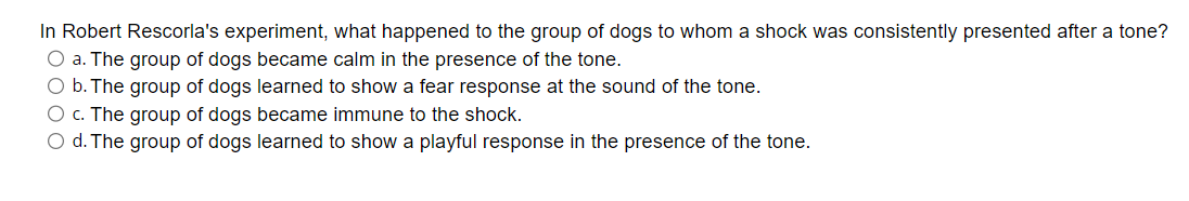 Solved In Robert Rescorla's experiment, what happened to the | Chegg.com