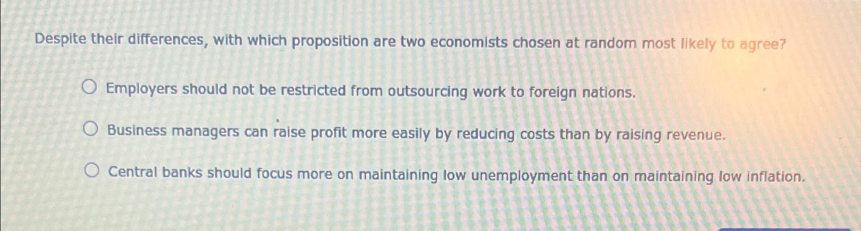 Solved Despite their differences, with which proposition are | Chegg.com