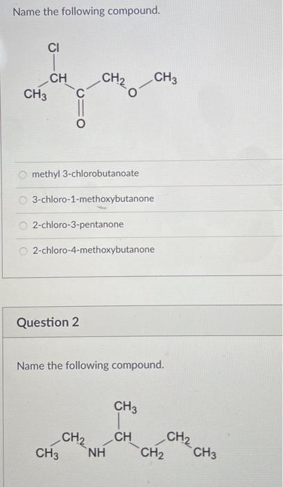 Solved Name the following compound. CI CH2 CH3 CH CH3 methyl | Chegg.com