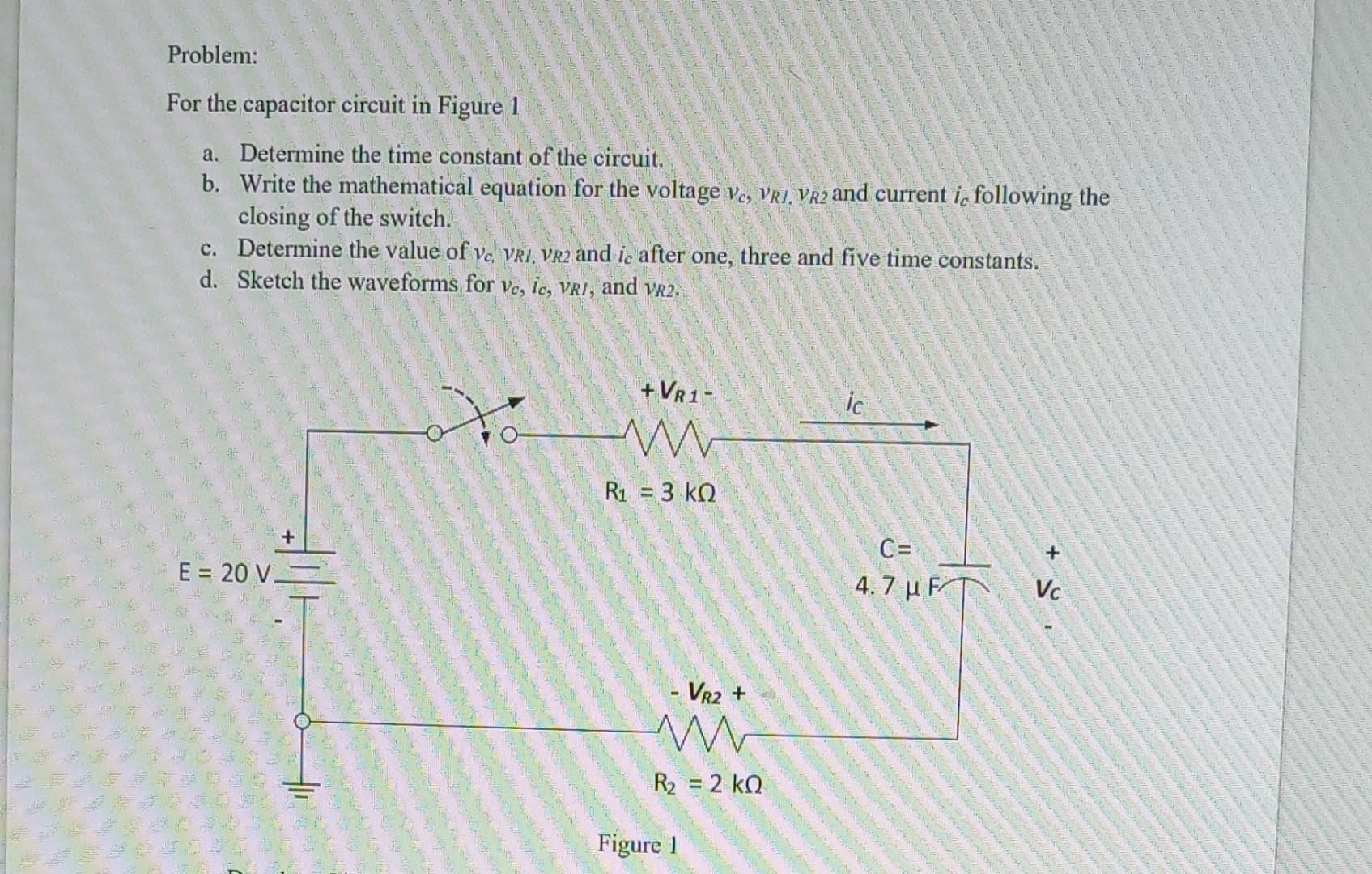 Solved Problem For The Capacitor Circuit In Figure 1 A Chegg