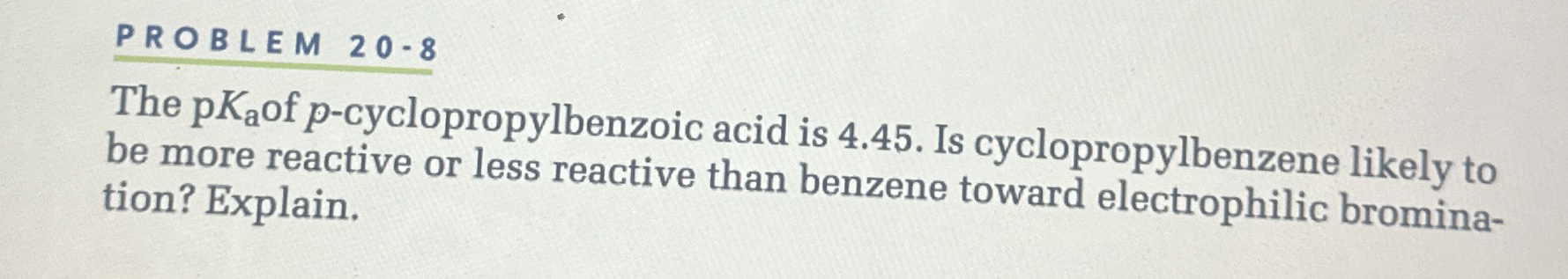 Solved PROBLEM 20 - 8The pKa ﻿of p-cyclopropylbenzoic acid | Chegg.com