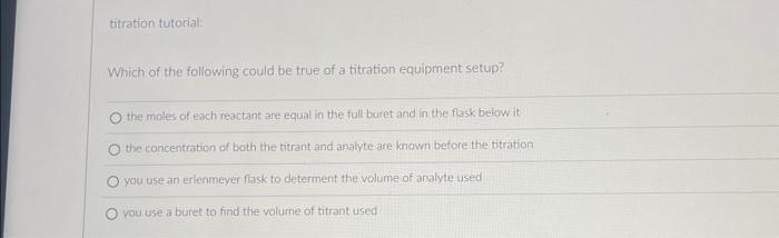 Solved titration tutorial: Which of the following could be | Chegg.com
