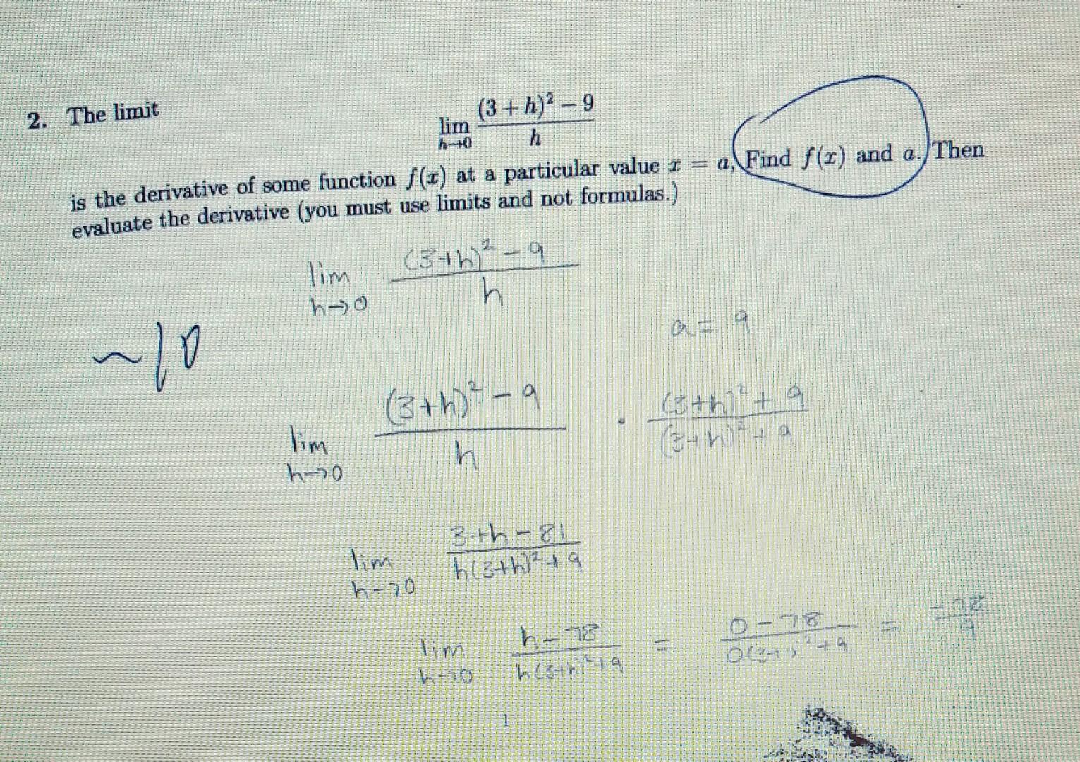 Solved 2. The limit (3+h)²-9 lim h→0 h is the derivative of | Chegg.com