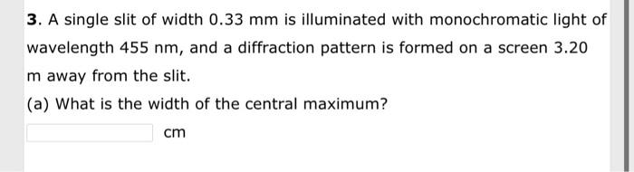 Solved 3. A single slit of width 0.33 mm is illuminated with | Chegg.com