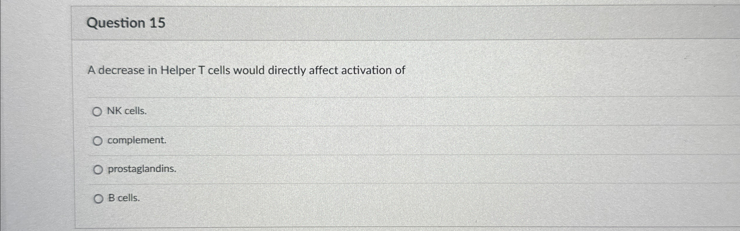 Solved Question 15A decrease in Helper T cells would | Chegg.com
