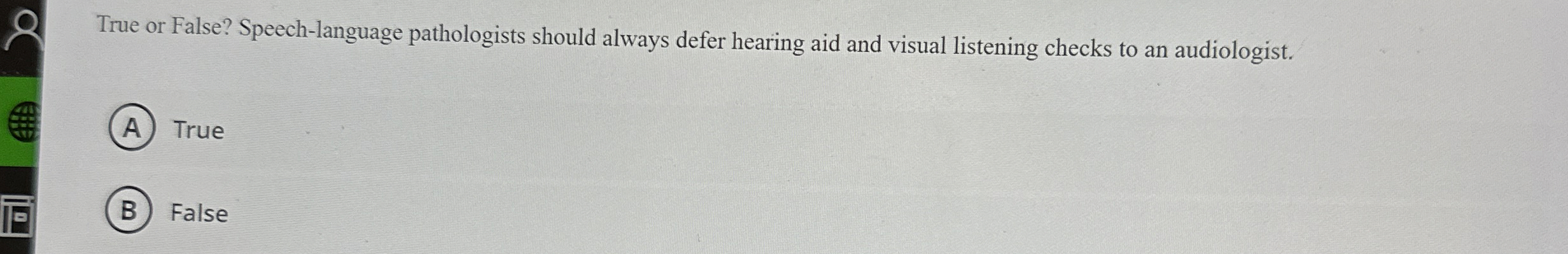 Solved True or False? Speech-language pathologists should | Chegg.com