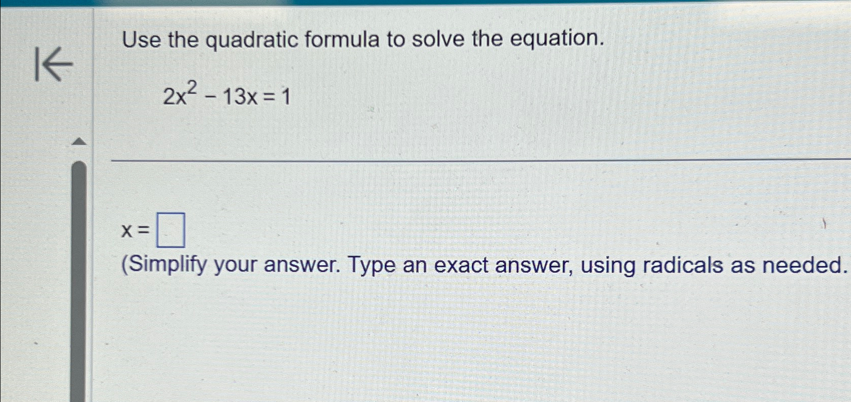 Solved Use the quadratic formula to solve the | Chegg.com