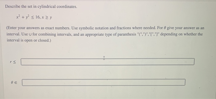 Solved Describe The Set In Cylindrical Coordinates X2 Y2 Chegg