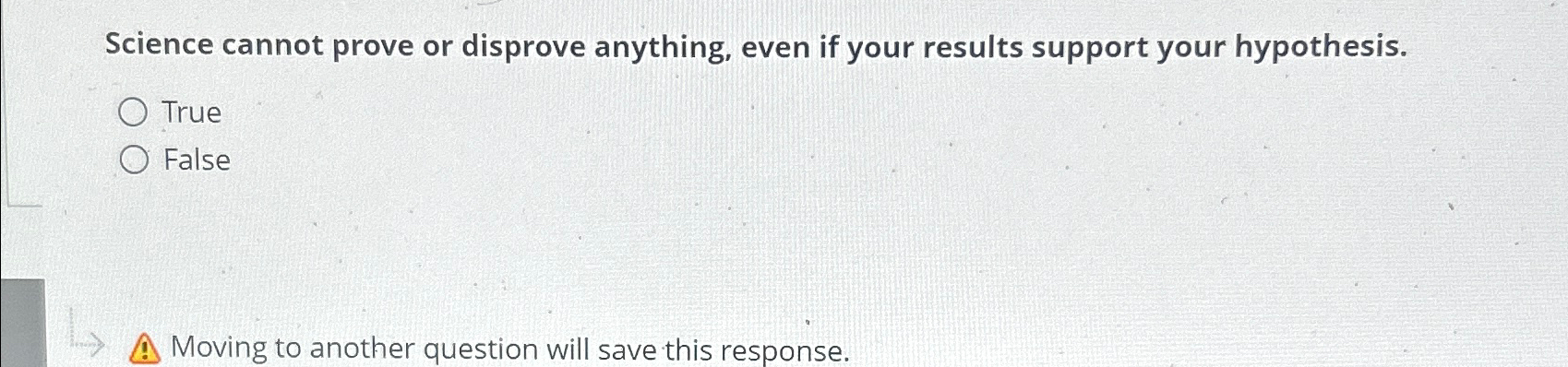 Solved Science cannot prove or disprove anything, even if | Chegg.com