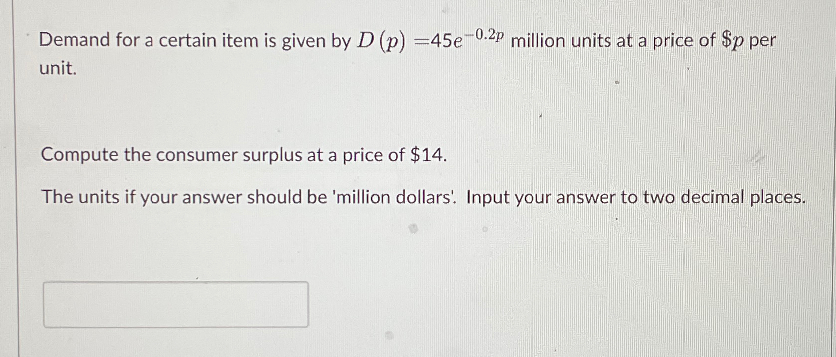 Solved Demand for a certain item is given by D(p)=45e-0.2p | Chegg.com