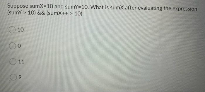 Solved Suppose sumX=10 and sumy=10. What is sumX after | Chegg.com