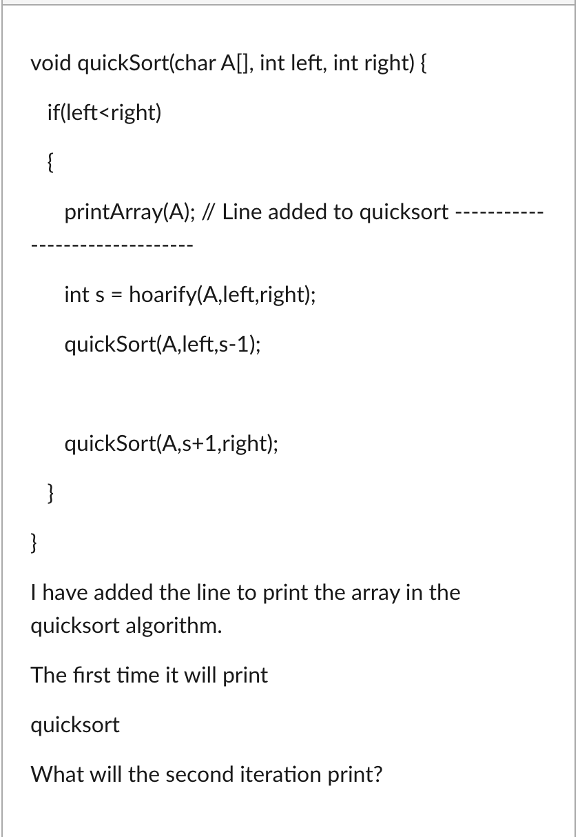 Solved Question 8void quickSort(char A[], ﻿int left, int | Chegg.com