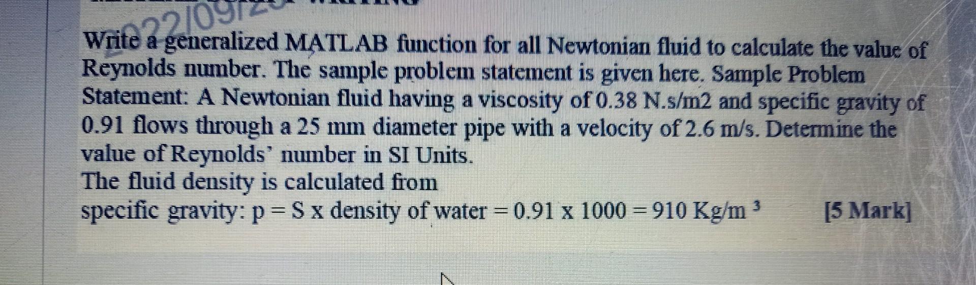 Solved Write a generalized MATLAB function for all Newtonian | Chegg.com