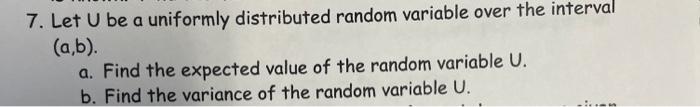 Solved 7. Let U be a uniformly distributed random variable | Chegg.com