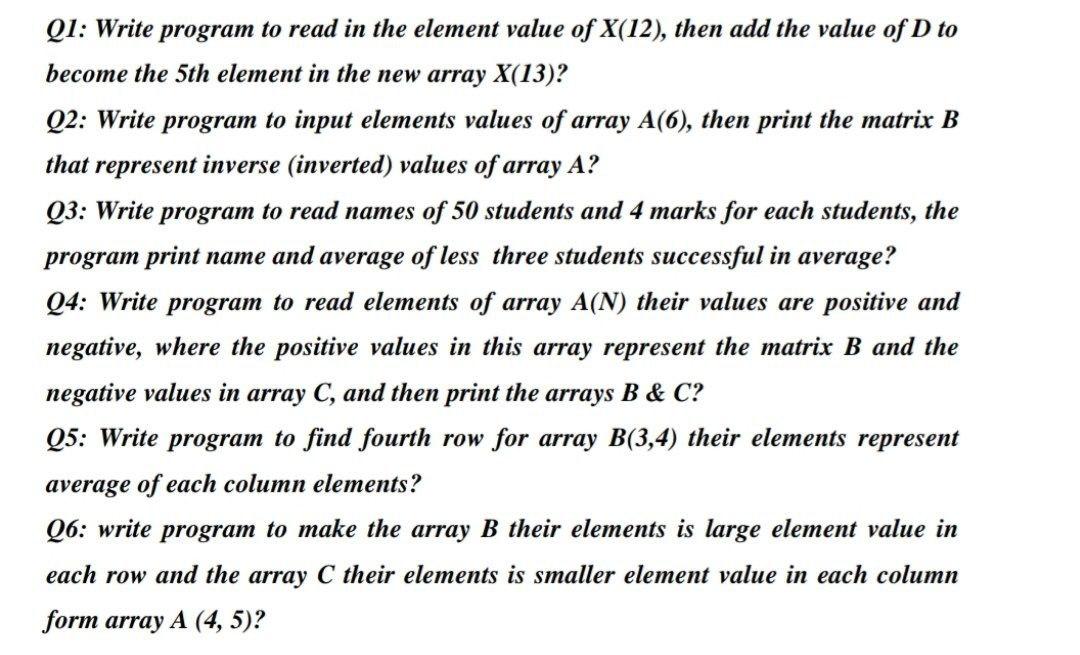 Solved Q1: Write program to read in the element value of | Chegg.com