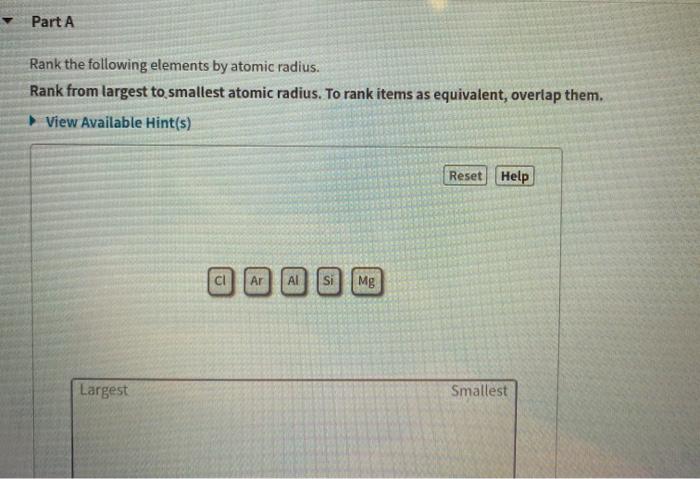 Solved Part A Rank the following elements by atomic radius. | Chegg.com