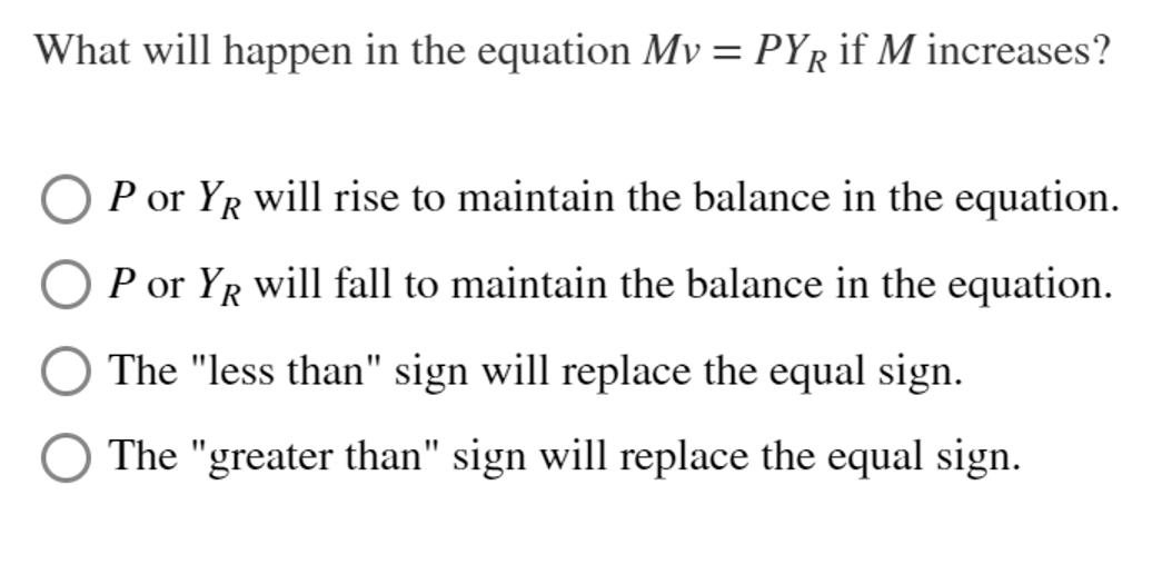 Solved What will happen in the equation Mv=PYR ﻿if M | Chegg.com