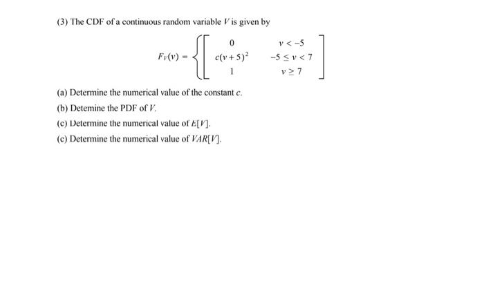 Solved (3) The CDF of a continuous random variable V is | Chegg.com