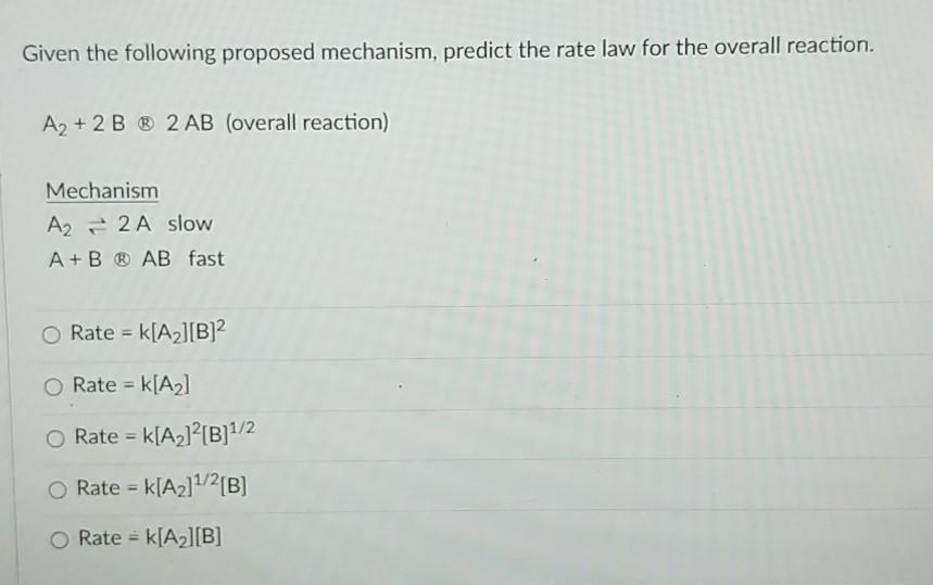 Solved Given the following proposed mechanism, predict the | Chegg.com