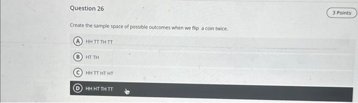 Solved Create the sample space of possible outcomes when we | Chegg.com