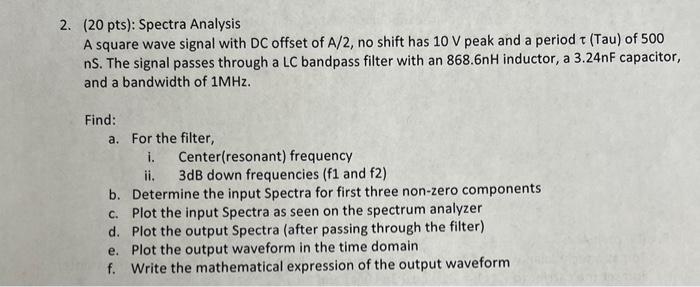 2. (20 pts): Spectra Analysis A square wave signal | Chegg.com