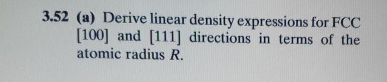 Solved 3.52 (a) Derive linear density expressions for FCC | Chegg.com