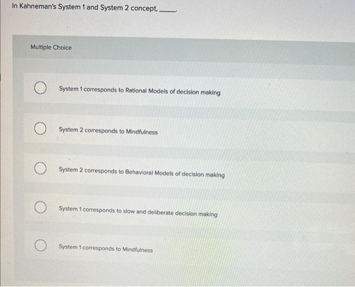 Solved In Kahneman's System 1 and System 2 concept, Multiple | Chegg.com