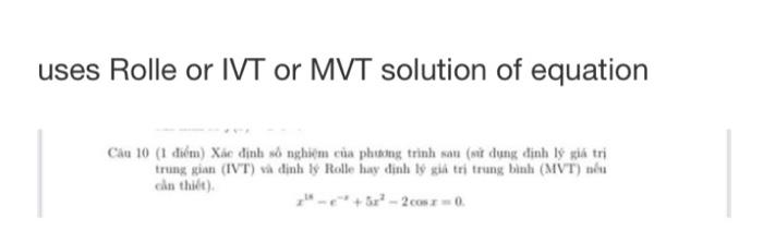 uses Rolle or IVT or MVT solution of equation Câu 10 | Chegg.com